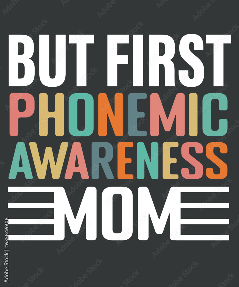 But First Phonemic Awareness Speech Phoneme Phonics Teacher T-Shirt ...
