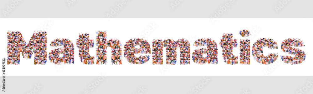 Large group of people forming word Mathematics. Mathematics school ...