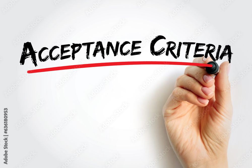 Acceptance Criteria - conditions that must be satisfied for a product ...