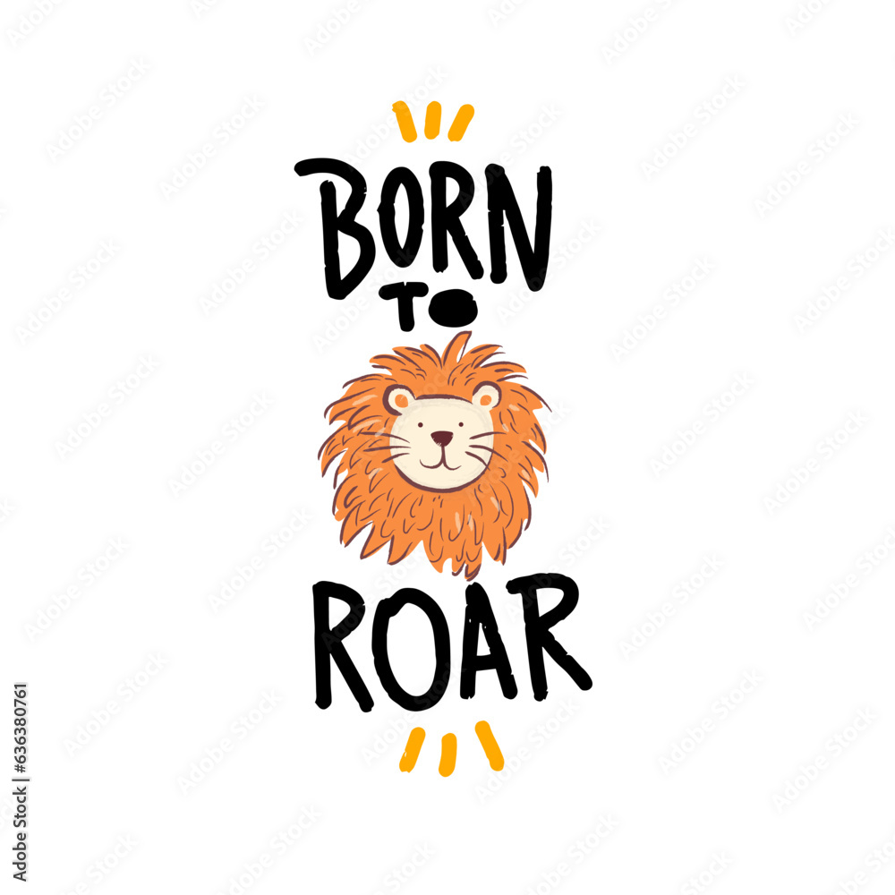 flat vector cute lion, born to roar, cute animal character idea for kids and kids print ...