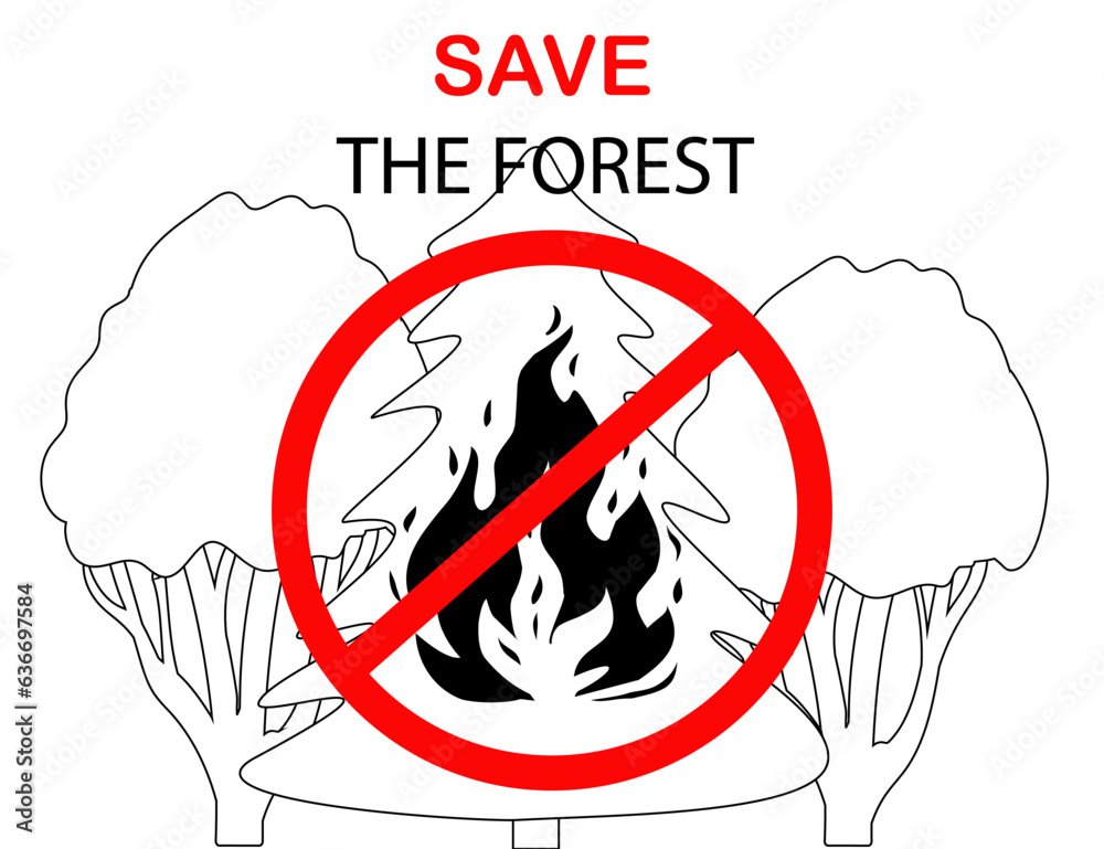 Save forest. Fire icon. Bonfire forbidden symbol. Burning flame. Trees ...