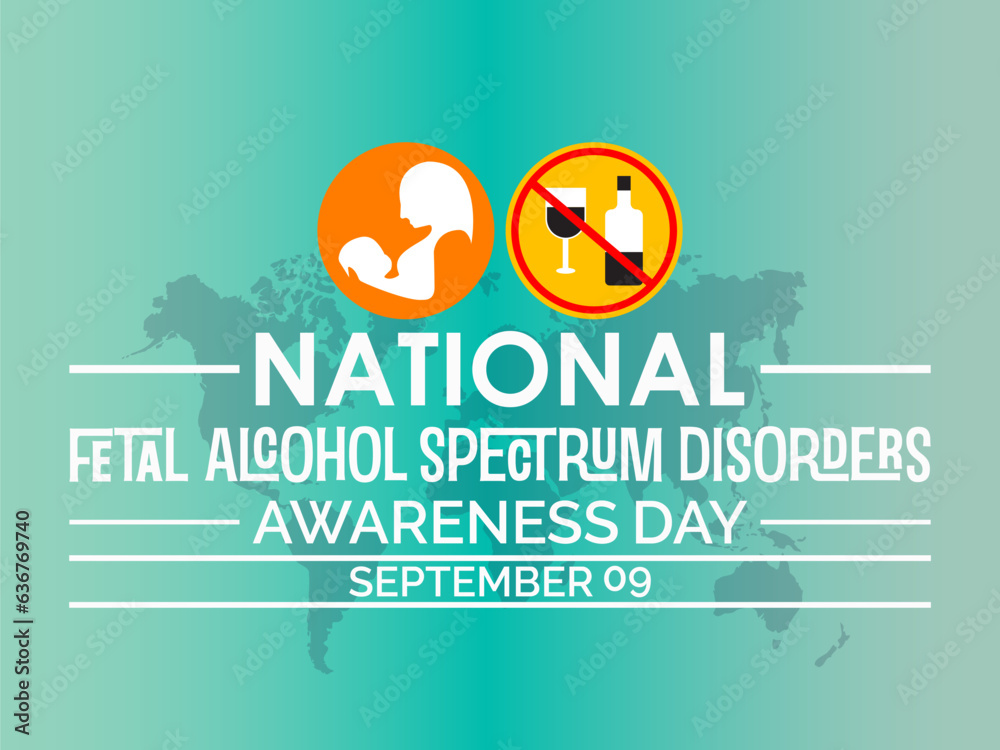 National Fetal Alcohol Spectrum Disorders (FASD) Awareness Day Raises ...