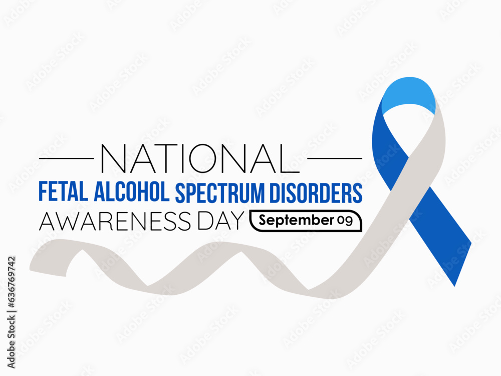 National Fetal Alcohol Spectrum Disorders (FASD) Awareness Day Raises ...