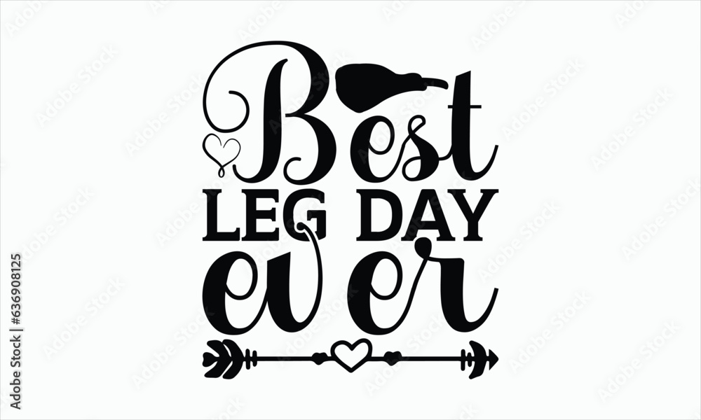 Best Leg Day Ever - Thanksgiving T-shirt SVG Design, Handmade ...