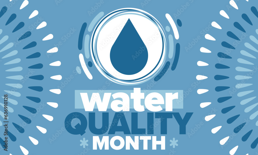National Water Quality Month in August. Month of studying the water ...