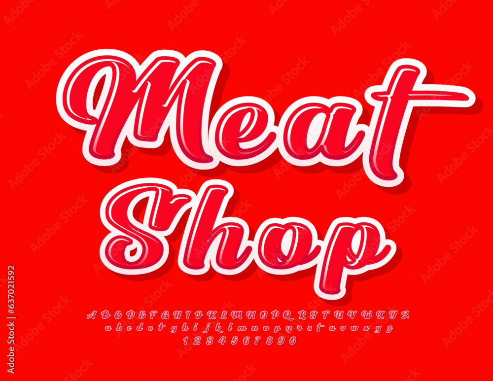 Vector bright advertisement Meat Shop. Creative Glossy Font. Red ...