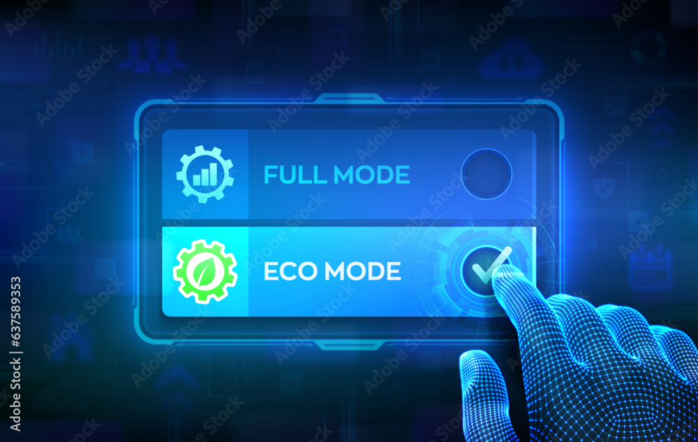 Eco mode or Full mode. Energy saving and reducing electricity ...