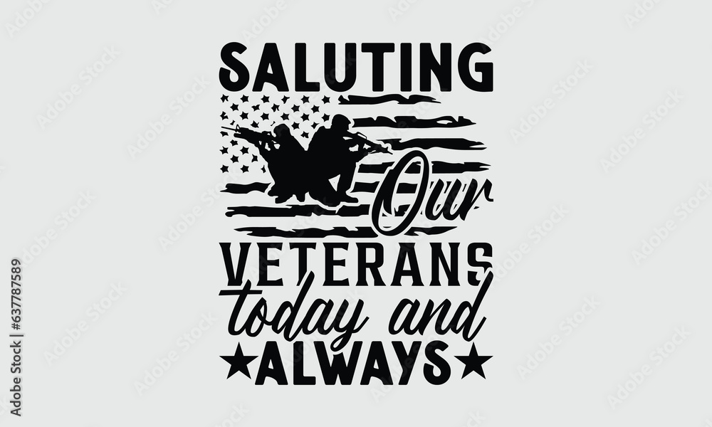 Saluting Our Veterans Today And Always - Veterans Day Design, Veteran ...