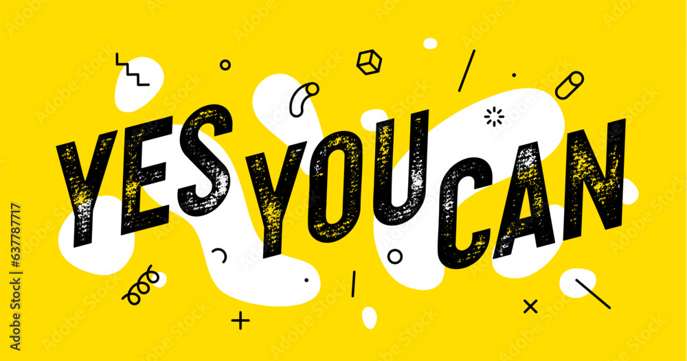 Yes You Can. Banner with text yes you can for inspiration and ...