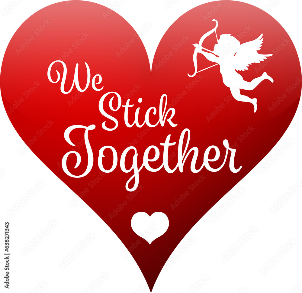 Digital png illustration of red heart with we stick together text on ...