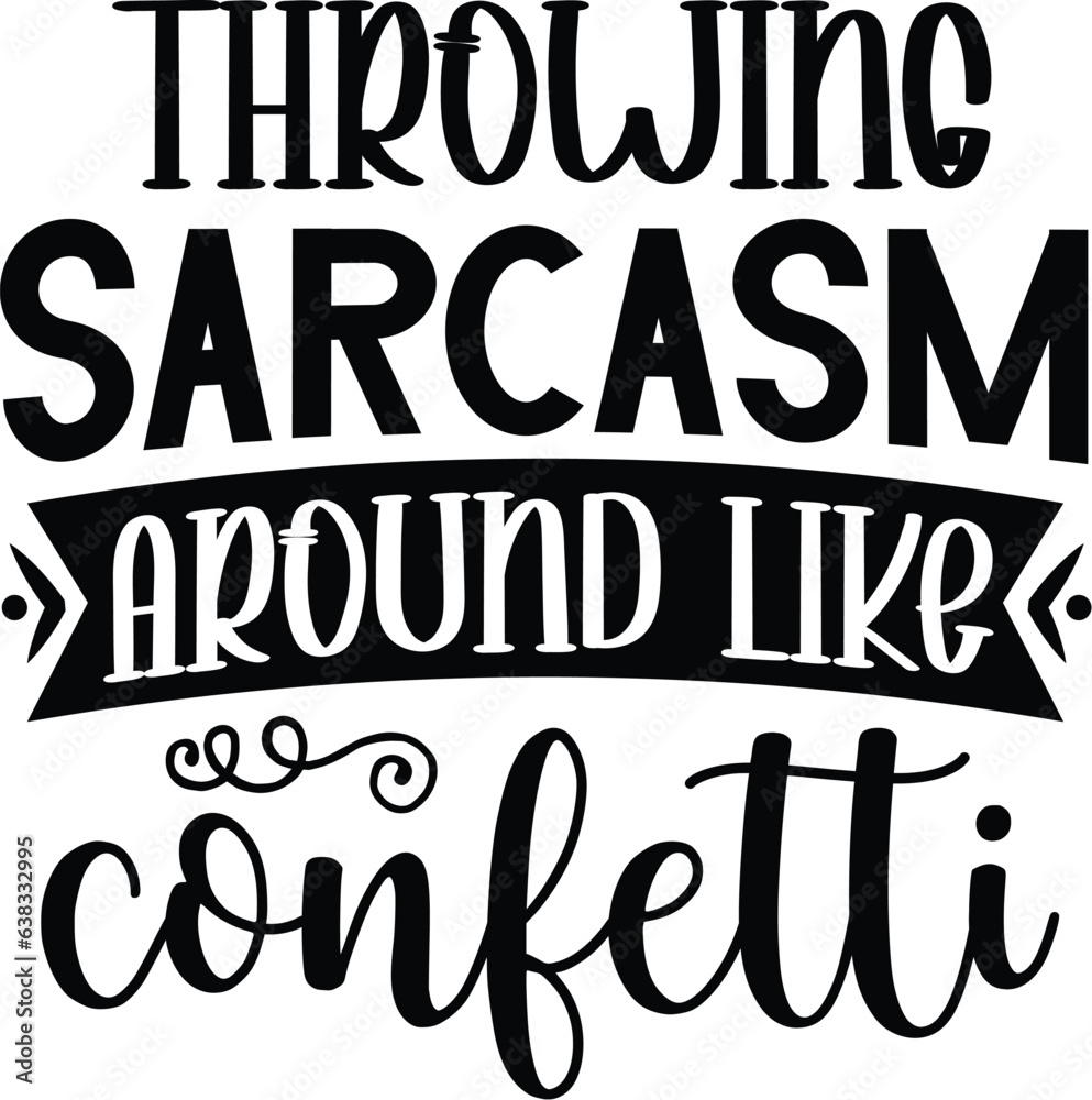 Vetor de Sarcasm SVG Bundle, Funny Svg Bundle, Sarcastic Bundle Svg ...