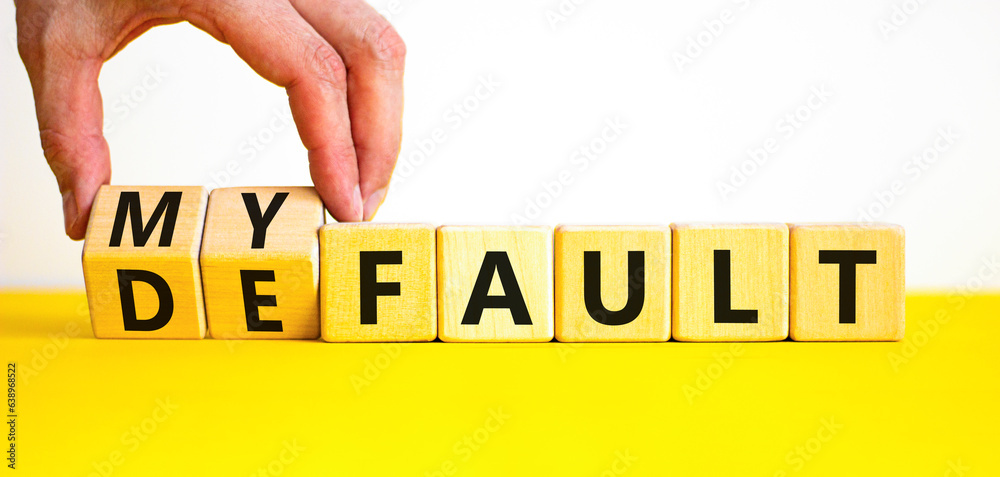 Default is my fault symbol. Concept words Default and My fault on ...