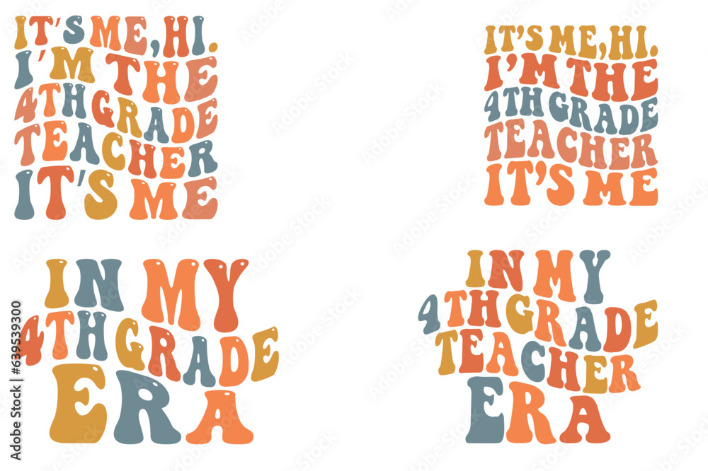 Vetor de It’s Me Hi I’m the 4th grade teacher It’s Me, in my 4th grade ...