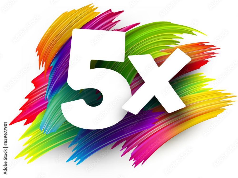 5x paper word sign with colorful spectrum paint brush strokes over ...