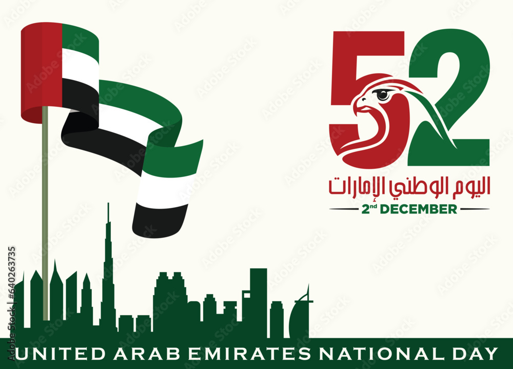 52 National Day of United Arab Emirates. Text Arabic Translation: Our ...