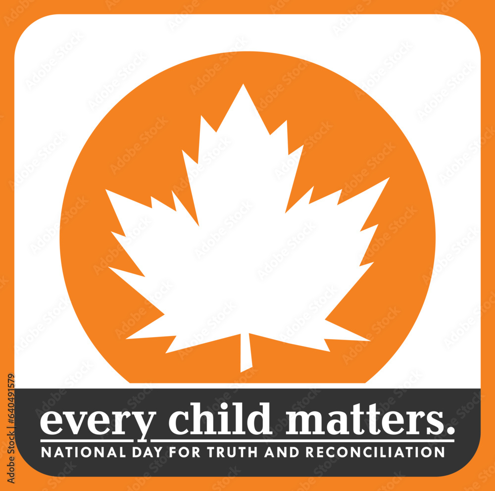 National Day of Truth and Reconciliation. 30th September. Every Child ...