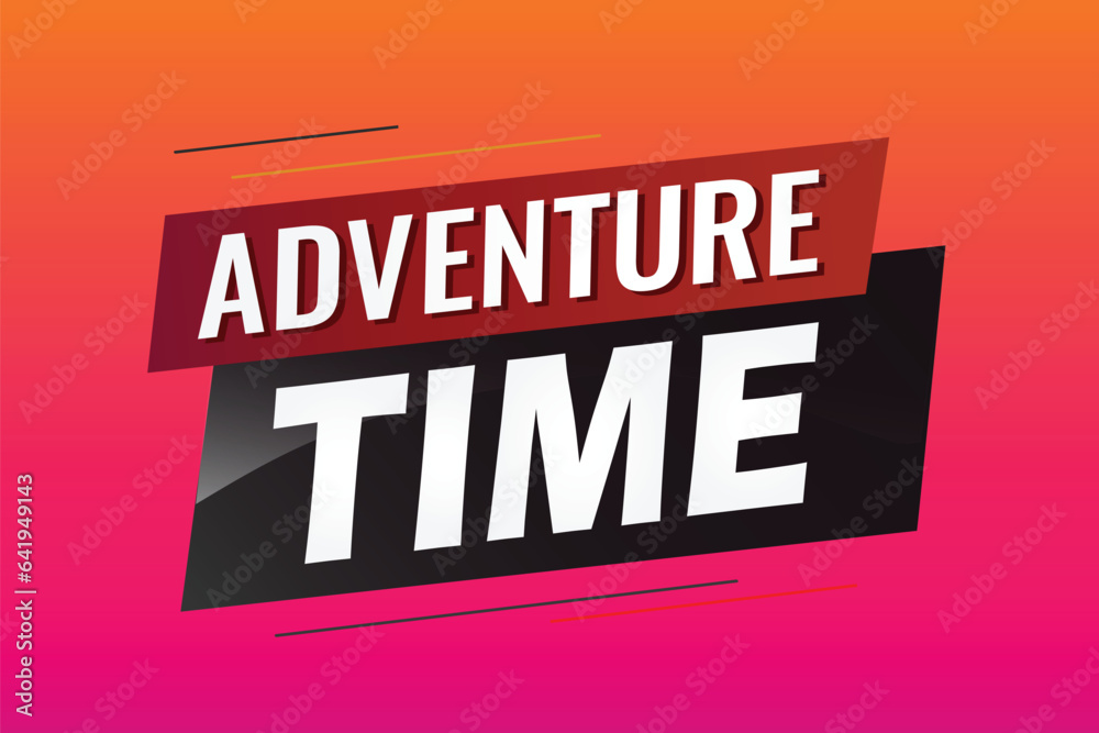 Adventure time word concept vector illustration with lines 3d style for ...