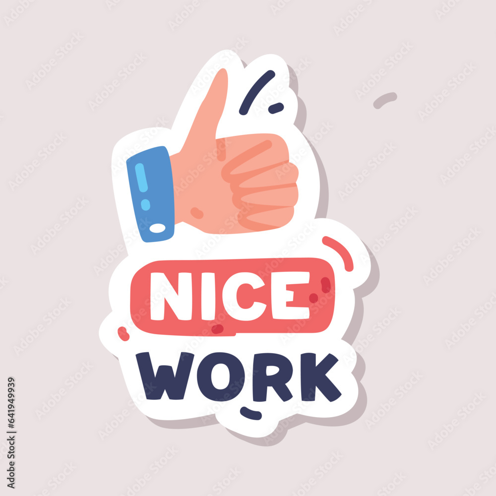 Nice Work Positive Sticker Design with Thumb Up and Saying Vector ...