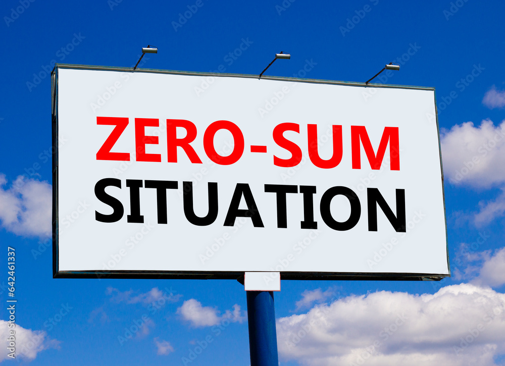 Zero-sum situation symbol. Concept words Zero-sum situation on beautiful big white billboard ...