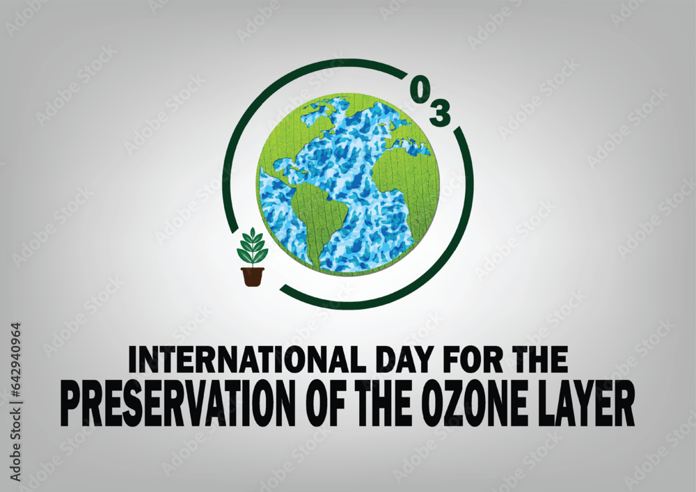 International Day for the Preservation of the Ozone Layer planet ...