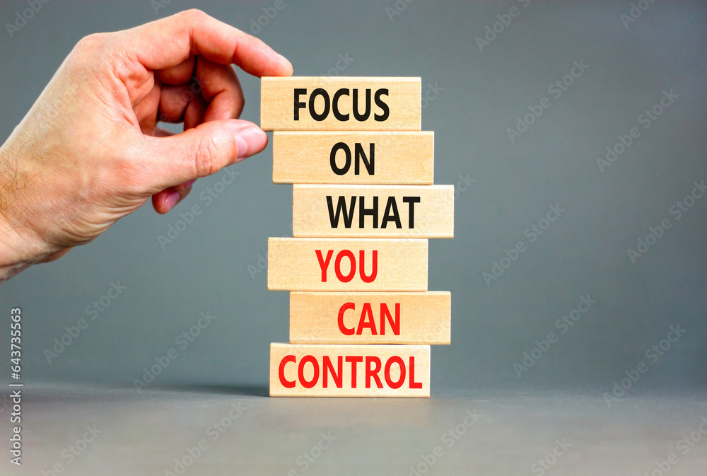 Focus on control symbol. Concept words Focus on what you can control on ...