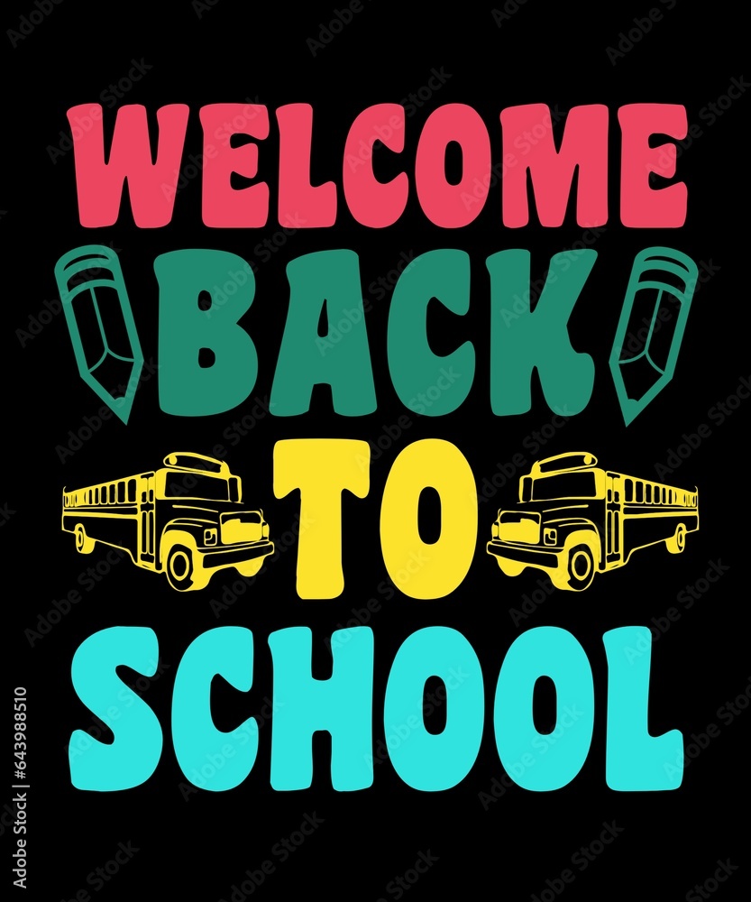 Welcome Back To School, Happy back to school day shirt print template ...