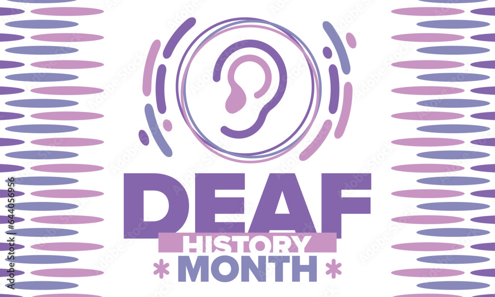 National Deaf History Month. Celebrated from March through April in ...