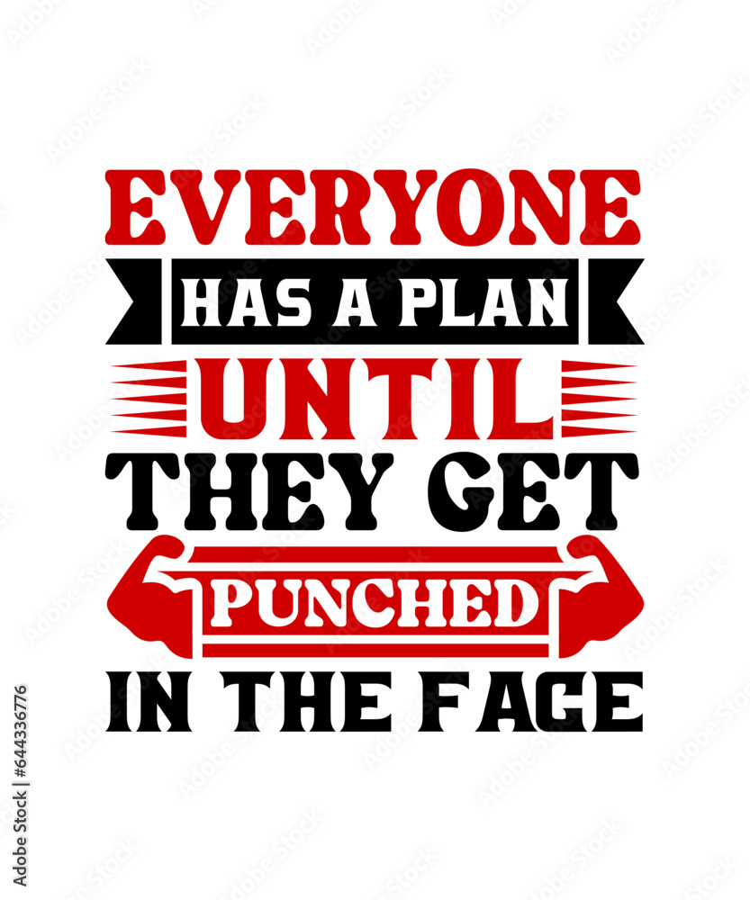 everyone has a plan until they get punched in the face svg design Stock ...