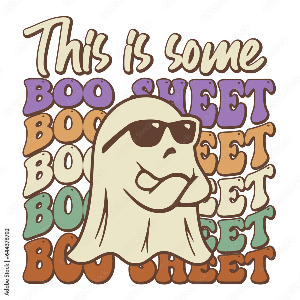 This is Some Boo Sheet design with halloween ghost and retro groovy ...