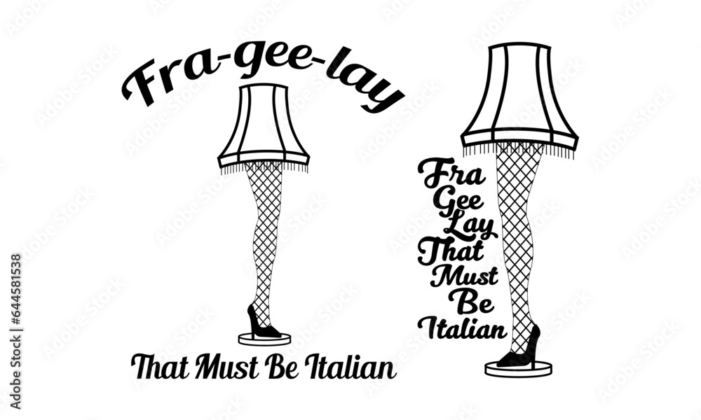 Fra-Gee-Lay Leg - Fragile Must Be Italian Vector and Art clip Stock ...