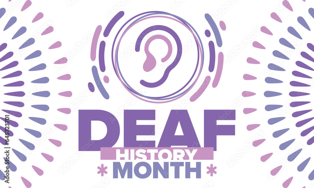 National Deaf History Month. Celebrated from March through April in ...