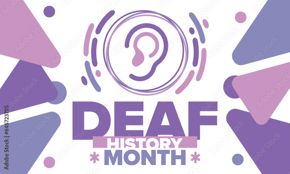 National Deaf History Month. Celebrated from March through April in ...