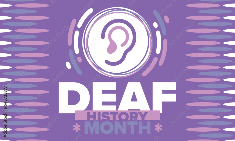 National Deaf History Month. Celebrated from March through April in ...