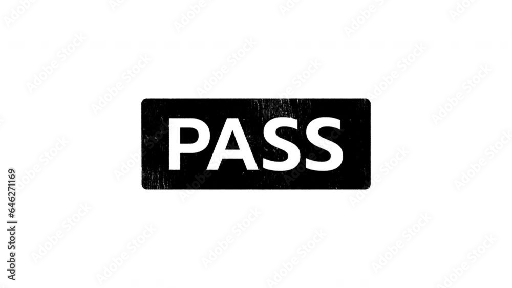 Stamping animation of a "PASS" Rubber stamp with a grunge texture ...