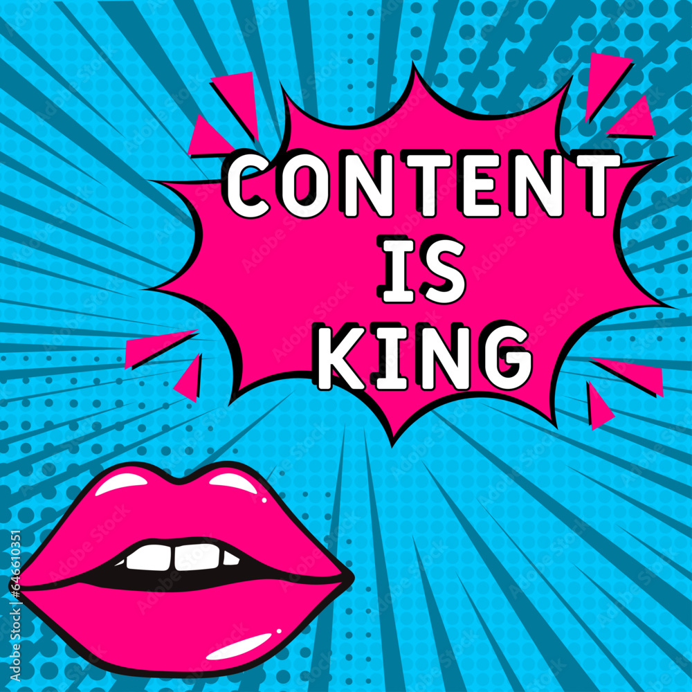 Content is king. Comic book explosion with text Content is king. Vector bright cartoon ...