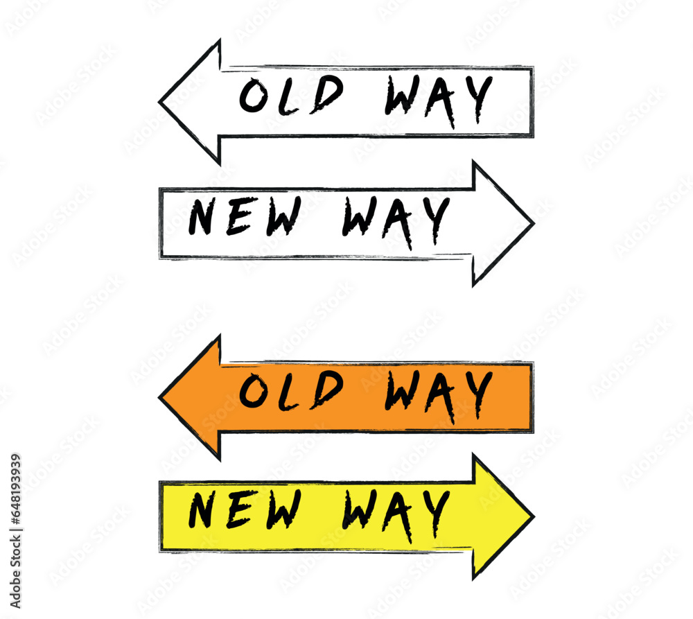 Old Way Vs New Way Arrows Sign Hand Drawn Doodle Style Of Two Road Signs Representing The New
