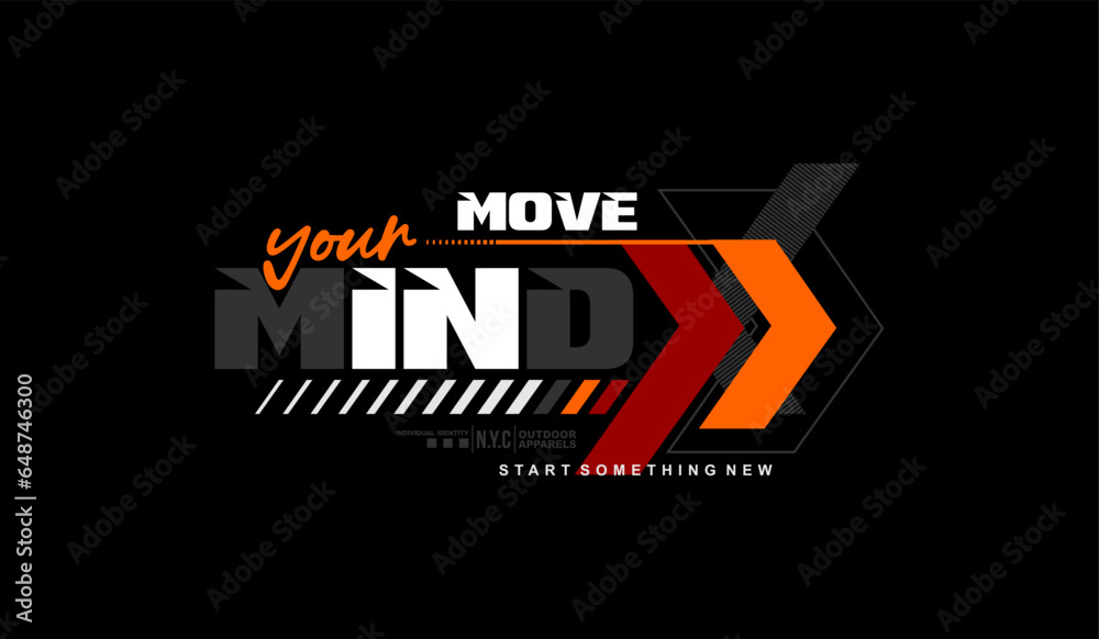 Move your mind, abstract typography motivational quotes modern design ...