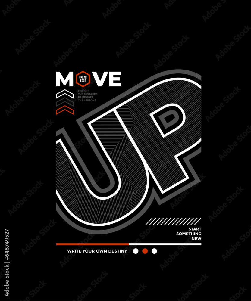 Move up, abstract typography motivational quotes modern design slogan ...