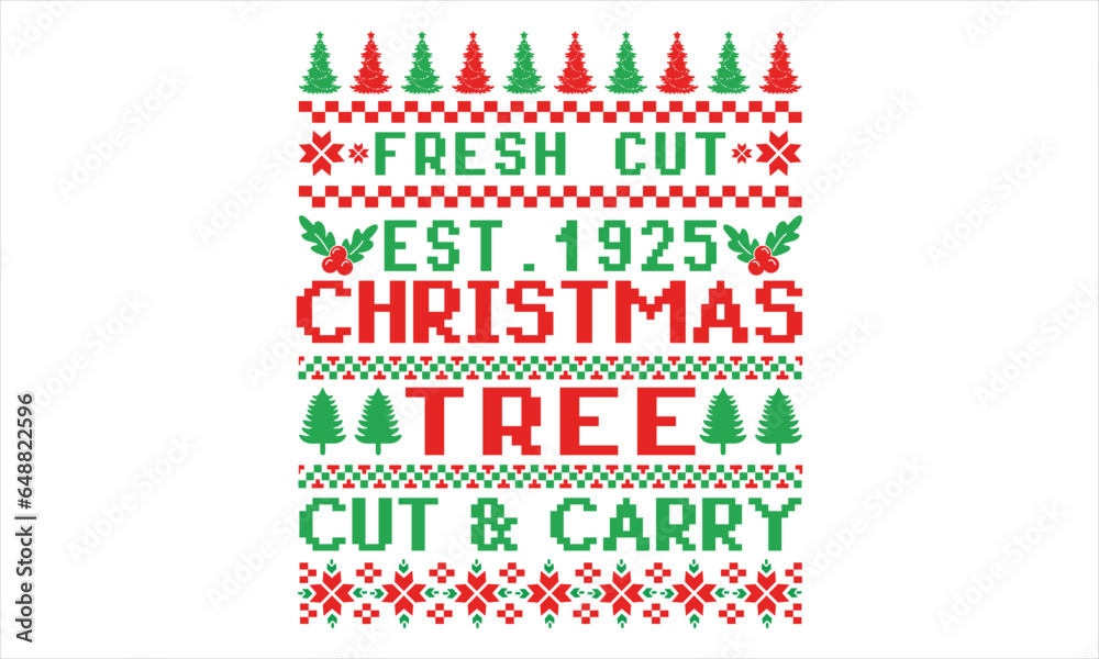 Fresh Cut Est.1925 Christmas Tree Cut & Carry - Christmas T Shirt ...