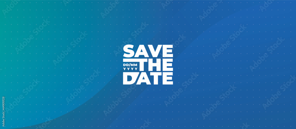 Save the date banner. Can be used for business, marketing and ...