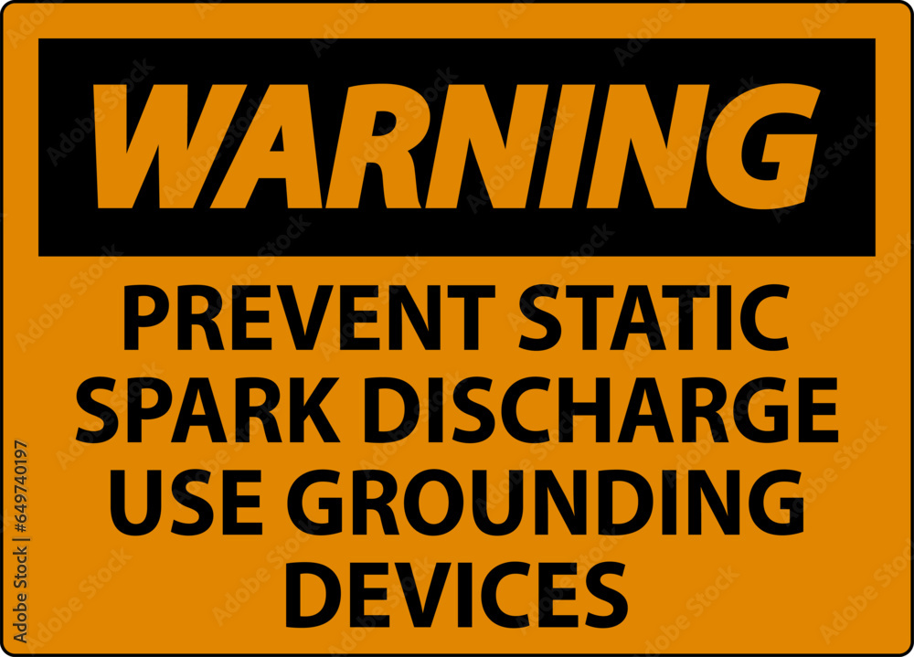 Warning Sign Prevent Static Spark Discharge Use Grounding Devices Stock ...