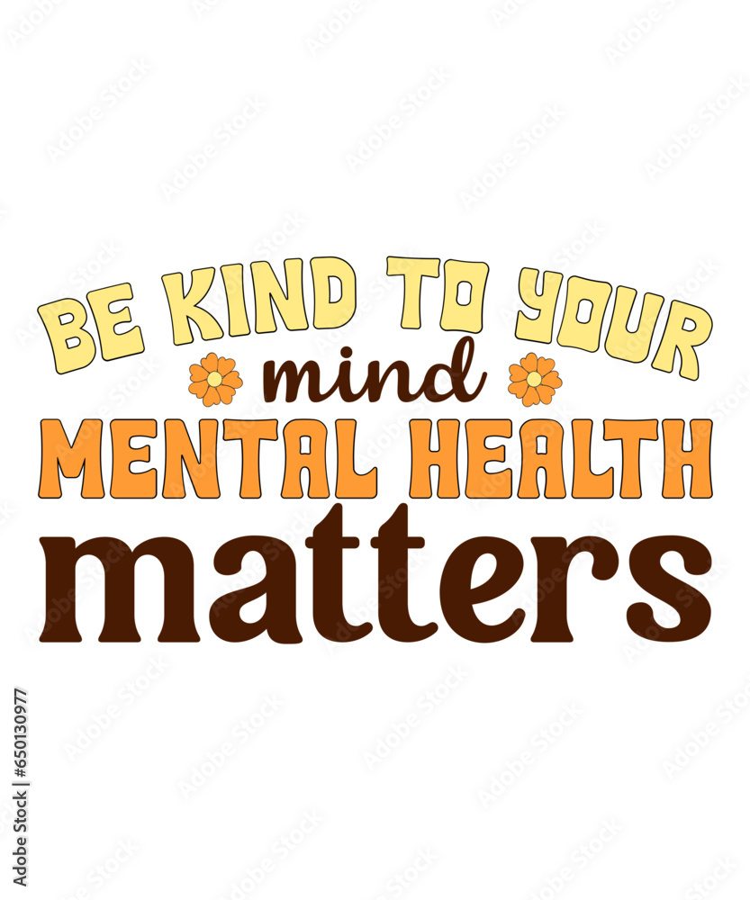 Be kind to your mind mental health matters retro design, Be kind to your mind mental health ...