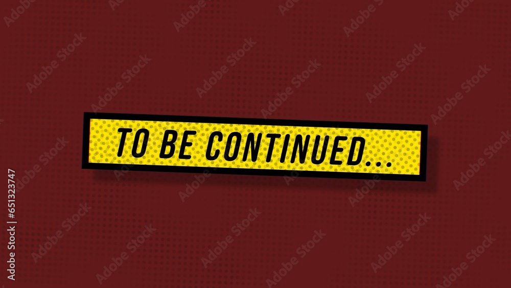 Cartoon Comic To Be Continued Title Template Stock Template | Adobe Stock