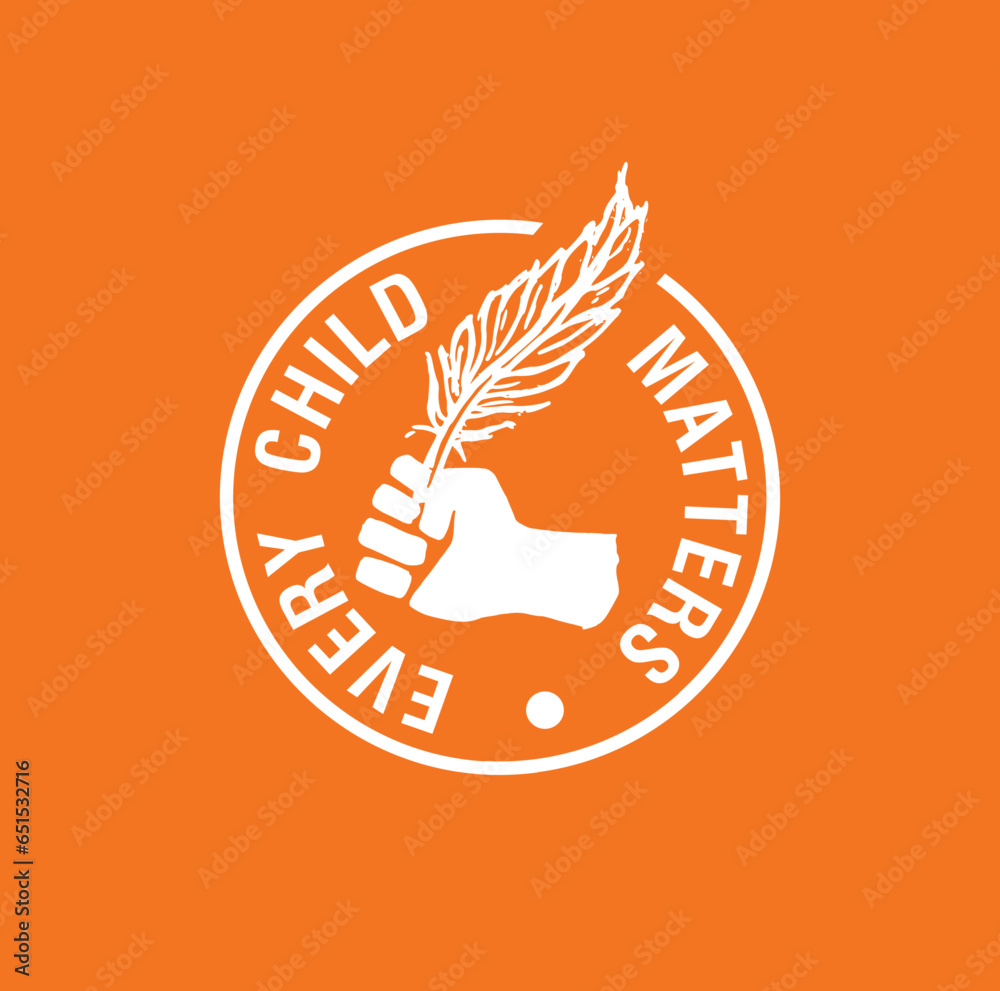 Every Child Matters. National Day for Truth and Reconciliation. Orange ...