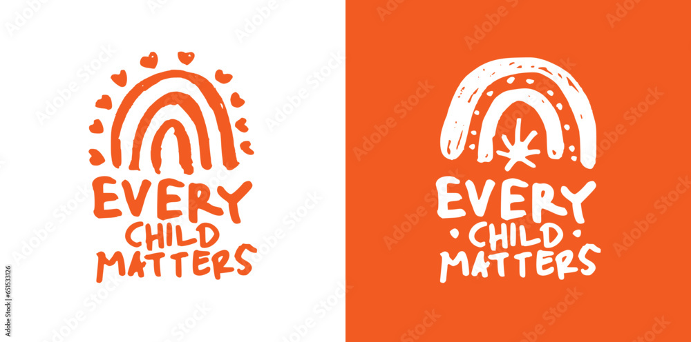 Every Child Matters. National Day for Truth and Reconciliation. Orange ...