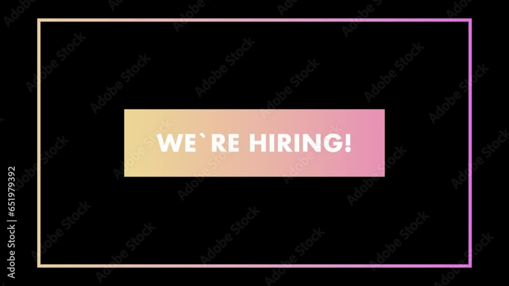 Animated "We’re hiring" sign. Text in colored rectangle with black ...