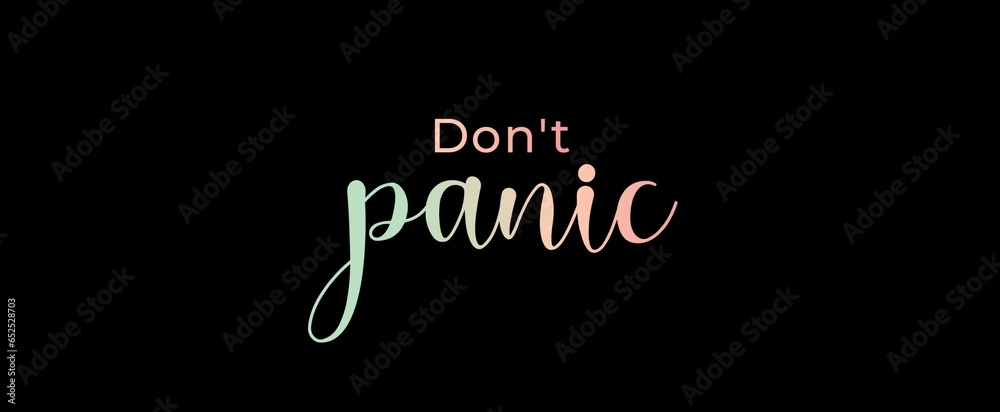 Don't panic handwritten slogan on dark background. Brush calligraphy ...
