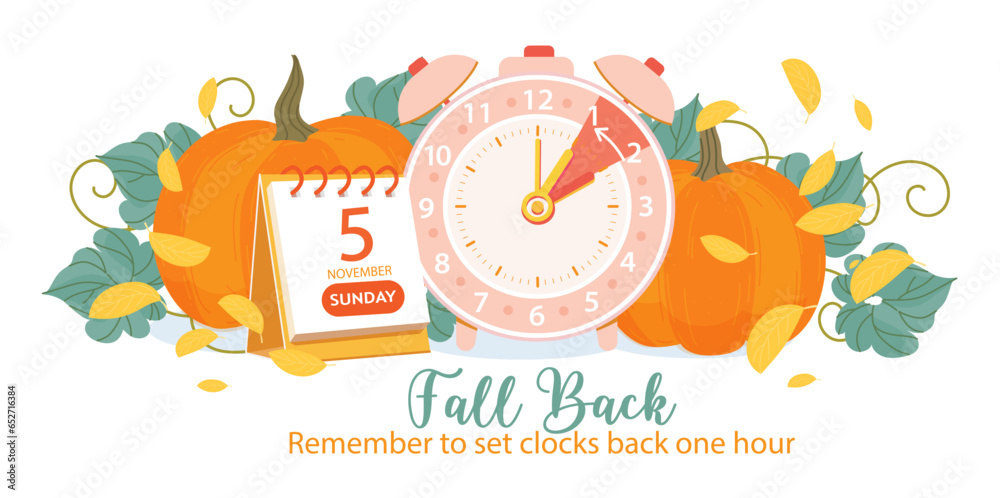 Fall Back , change clock back one hour. Daylight Saving Time Ends at ...