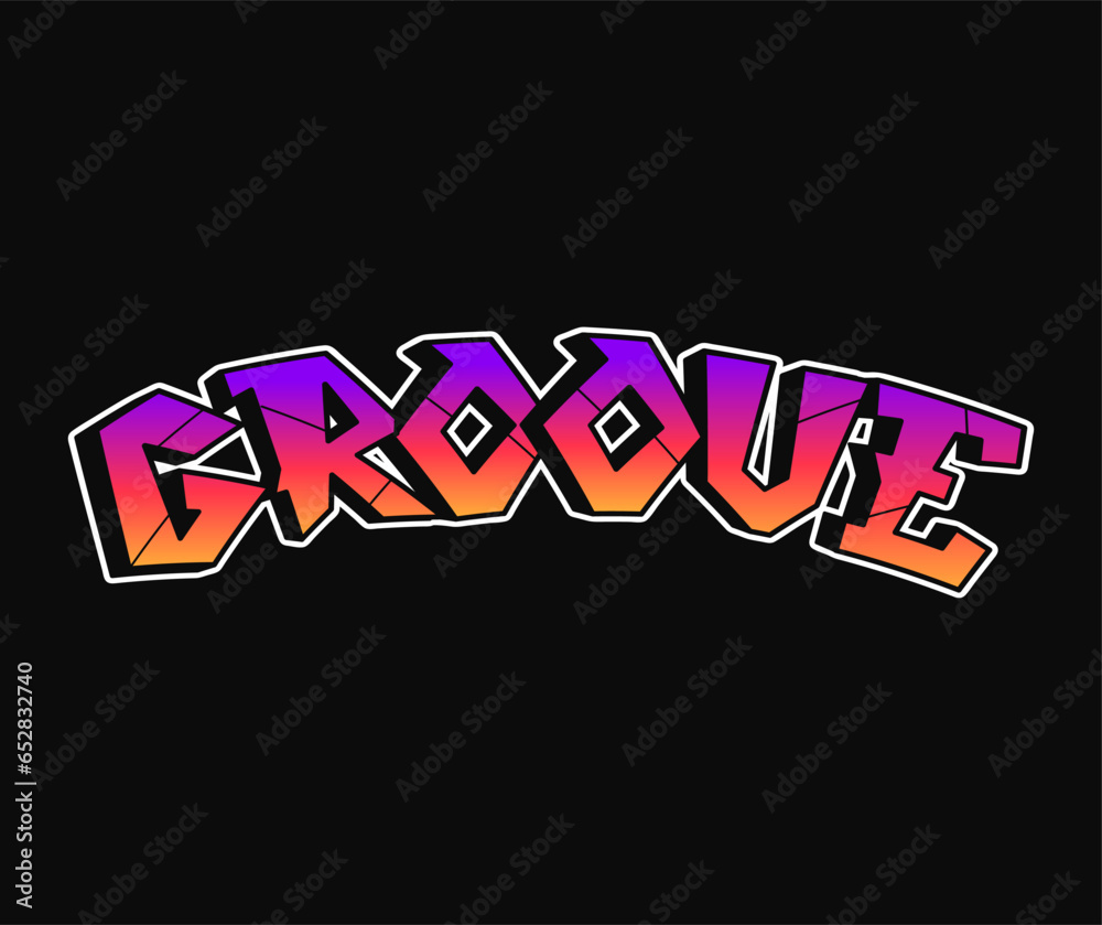 Groove word trippy psychedelic graffiti style letters. Vector hand ...