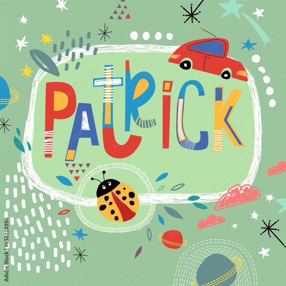 Bright card with beautiful name Patrick in planets, car and simple ...